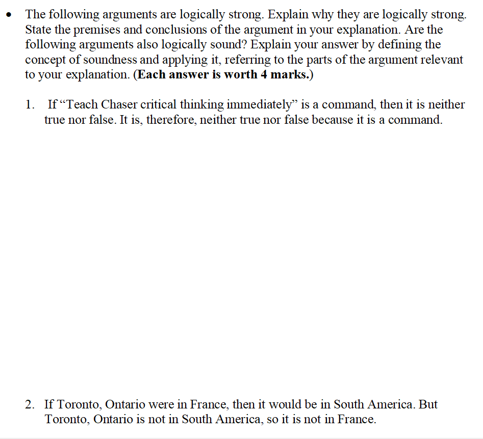 Solved The following arguments are logically strong. Explain | Chegg.com