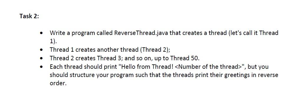Solved Task 2: Write a program called Reverse Thread.java | Chegg.com