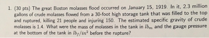 Solved 1. (30 pts) The great Boston molasses flood occurred | Chegg.com
