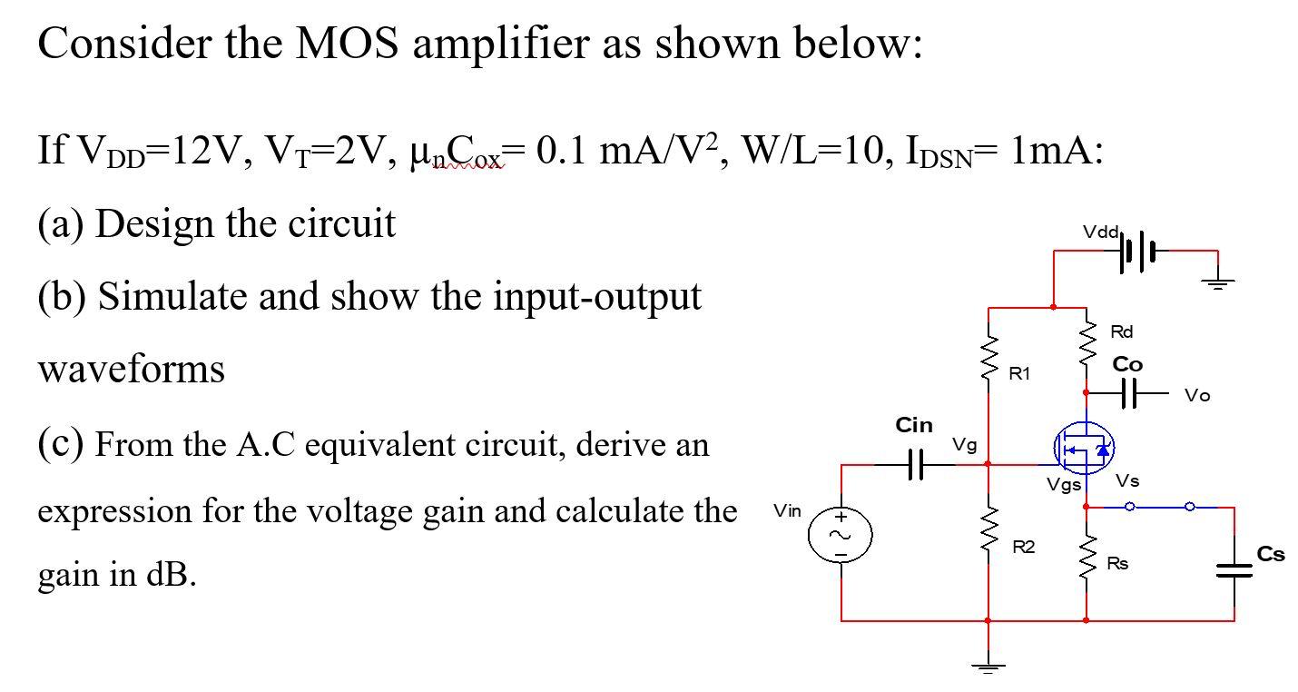 Consider the MOS amplifier as shown below: If | Chegg.com
