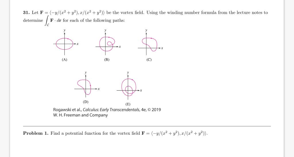 Solved 31. Let F(-y/(x² + y²), x/(x² + y2)) be the vortex | Chegg.com