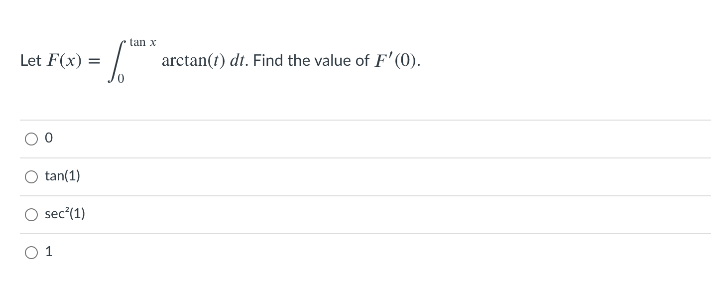 Solved • tan x Let F(x) = ( arctan(t) dt. Find the value of | Chegg.com