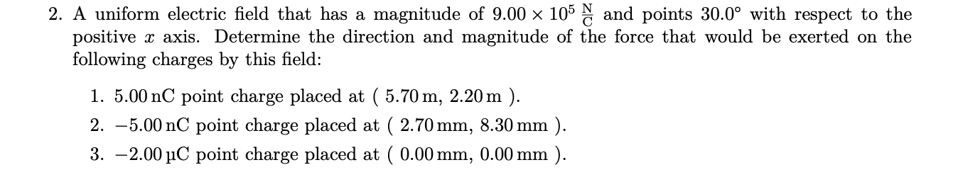 Solved 2. A uniform electric field that has a magnitude of | Chegg.com