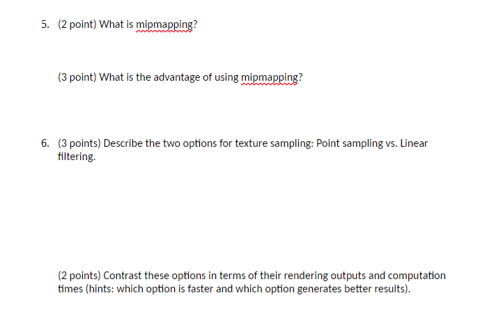 Solved 5. (2 point) What is mipmapping? (3 point) What is | Chegg.com