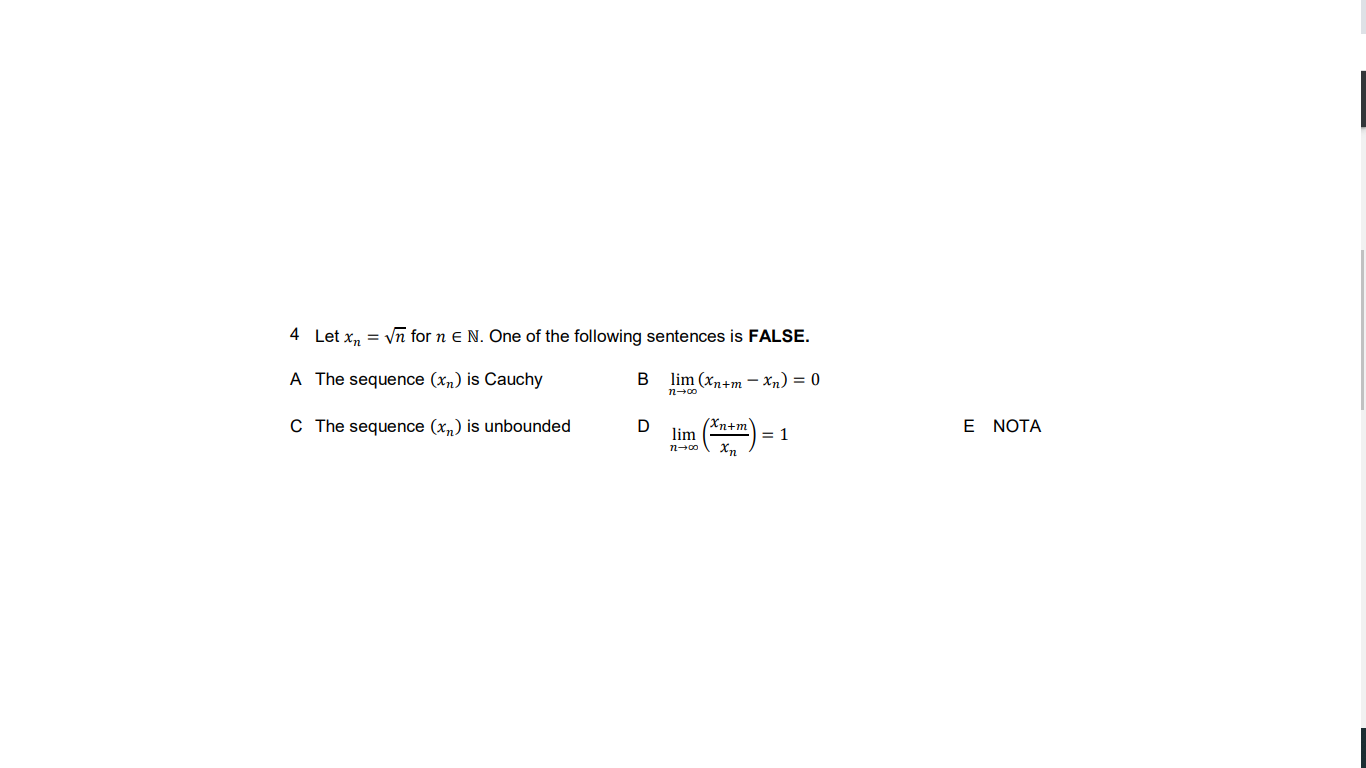 Solved 4 Let xn=n for n∈N. One of the following sentences is | Chegg.com