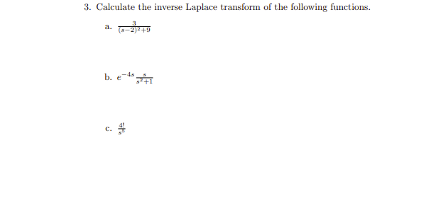 Solved 3. Calculate the inverse Laplace transform of the | Chegg.com