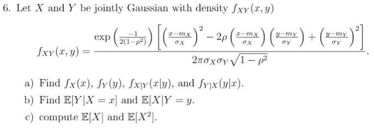 Solved 6. Let X and Y be jointly Gaussian with density | Chegg.com