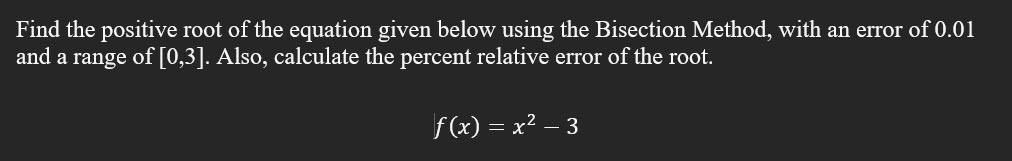 Solved Find the positive root of the equation given below | Chegg.com