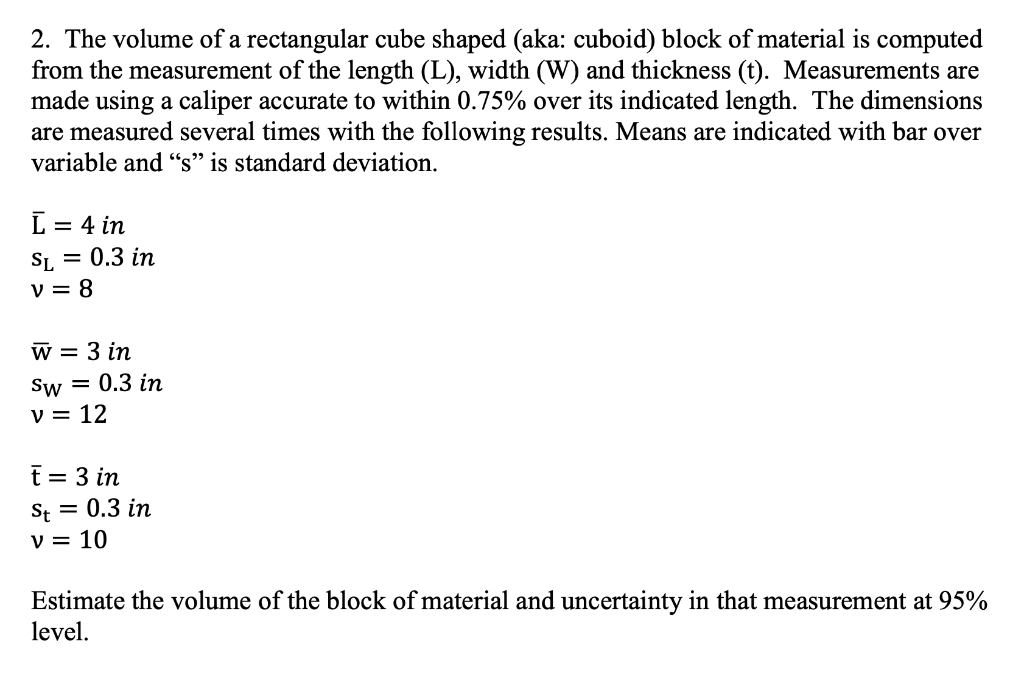 Solved 2. The volume of a rectangular cube shaped (aka: | Chegg.com