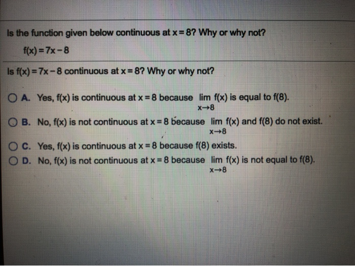 Solved Is the function given below continuous at x-8? Why or | Chegg.com