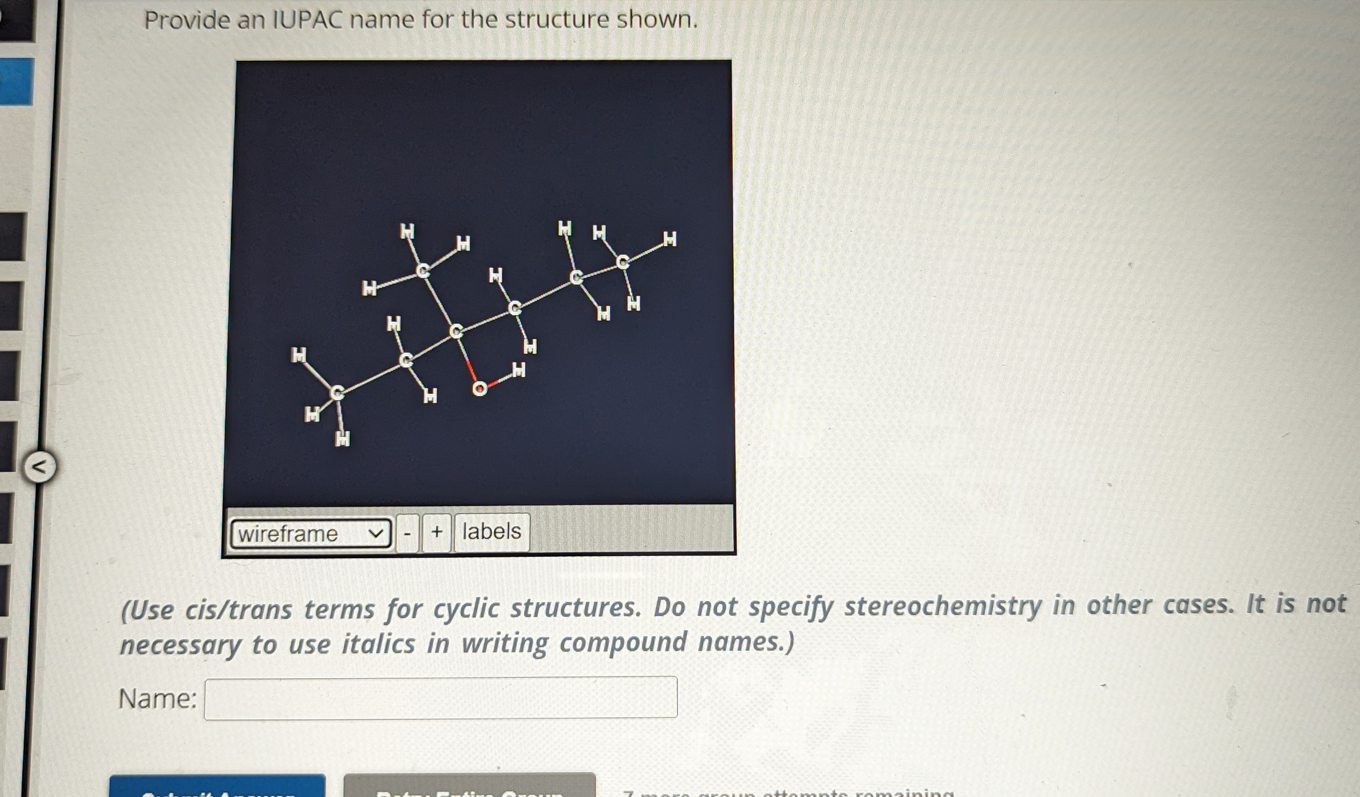 Solved Provide an IUPAC name for the structure shown. (Use | Chegg.com