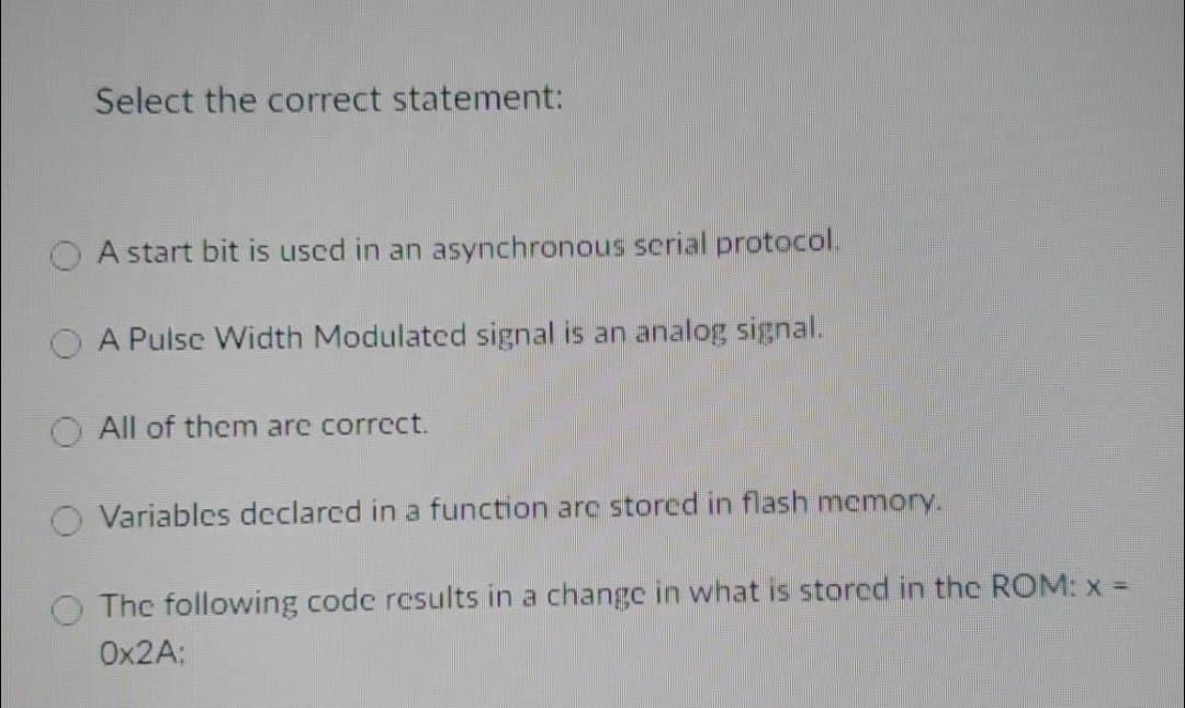 Solved Select the correct statement: A start bit is used in | Chegg.com