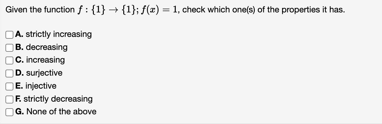 Solved Given the function f:{1}→{1};f(x)=1, check which | Chegg.com