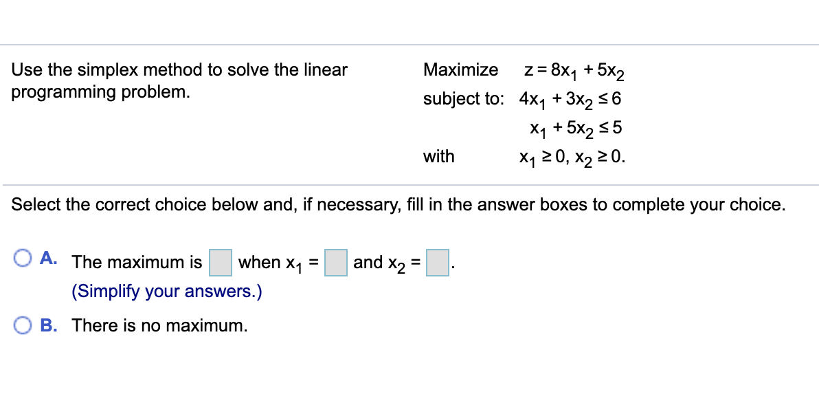 Solved Use the simplex method to solve the linear | Chegg.com