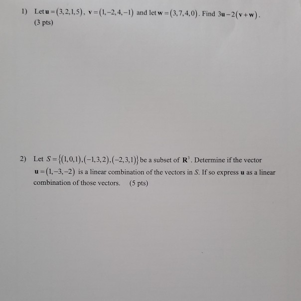 Solved 1) Letu =(3,2,1,5), v = (1, -2,4,-1) and let w = | Chegg.com