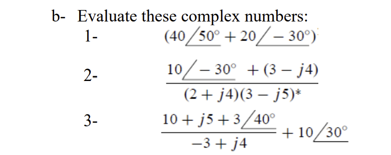Solved Evaluate these complex numbers (USE TI 84 CALCULATOR | Chegg.com