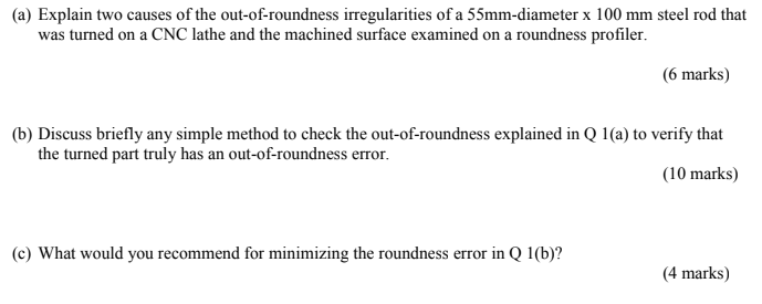 Solved (a) Explain two causes of the out-of-roundness | Chegg.com