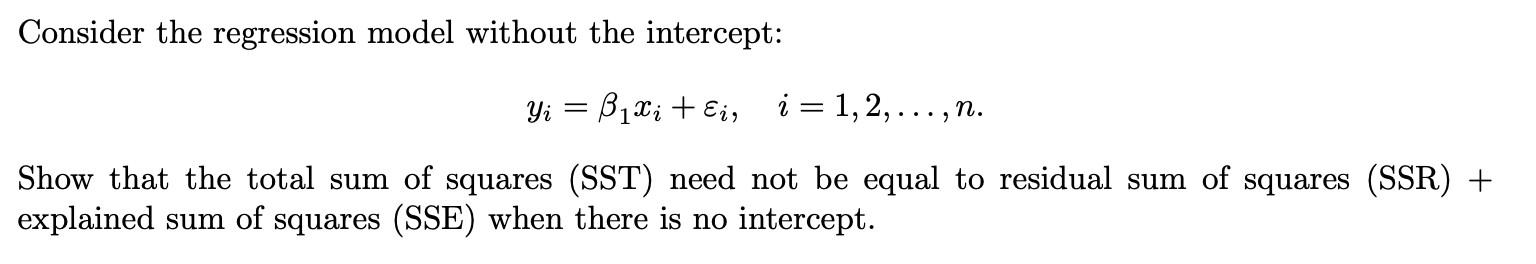 Solved Consider the regression model without the | Chegg.com
