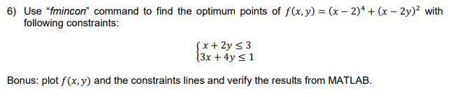 Solved 6) Use "fmincon" command to find the optimum points | Chegg.com