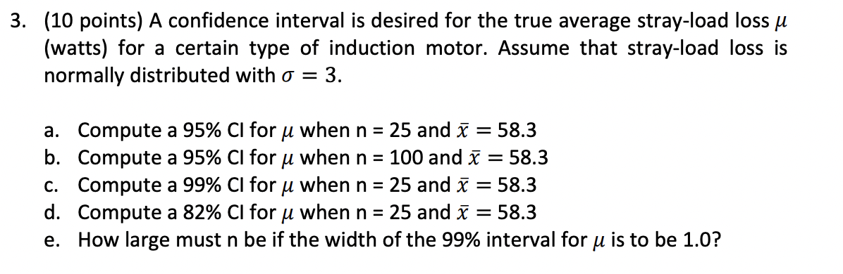 Solved 3. (10 points) A confidence interval is desired for | Chegg.com