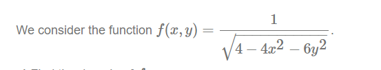 Solved 1 We consider the function f(x,y) 14. 14 – 4x2 – 6y2 | Chegg.com