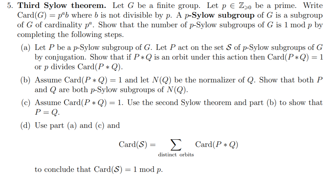 Solved 5. Third Sylow theorem. Let G be a finite group. Let | Chegg.com
