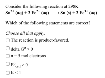 Solved Consider the following reaction at 298K. Sn2+ (aq) + | Chegg.com