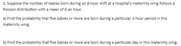 Solved 3. Suppose the number of babies born during an 8 | Chegg.com