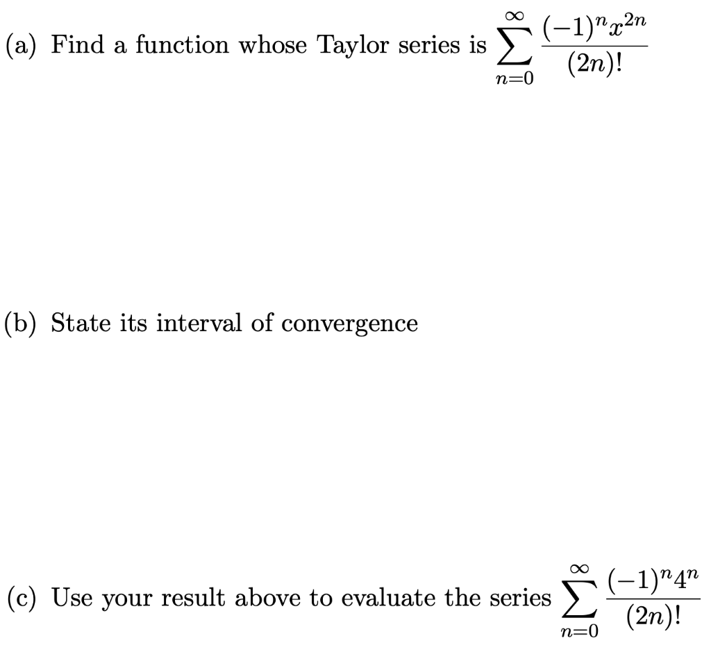 Solved (a) Find a function whose Taylor series is | Chegg.com