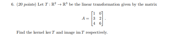 Solved 6. (20 points) Let T:R2 + Rbe the linear | Chegg.com