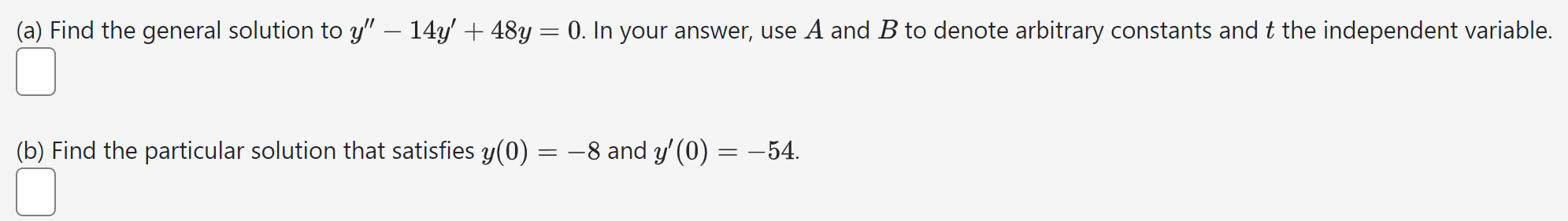 Solved (a) Find the general solution to y′′−14y′+48y=0. In | Chegg.com