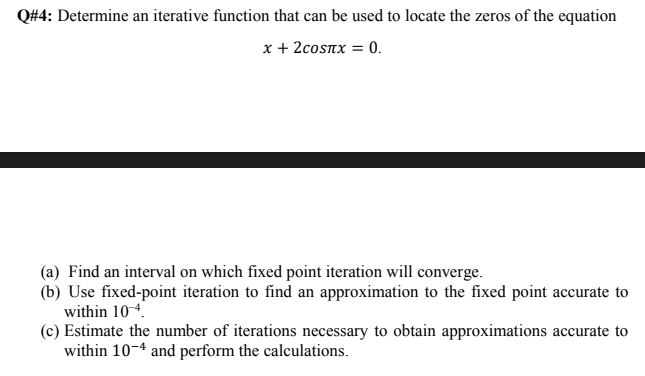 Solved Q4 Determine An Iterative Function That Can Be Used 