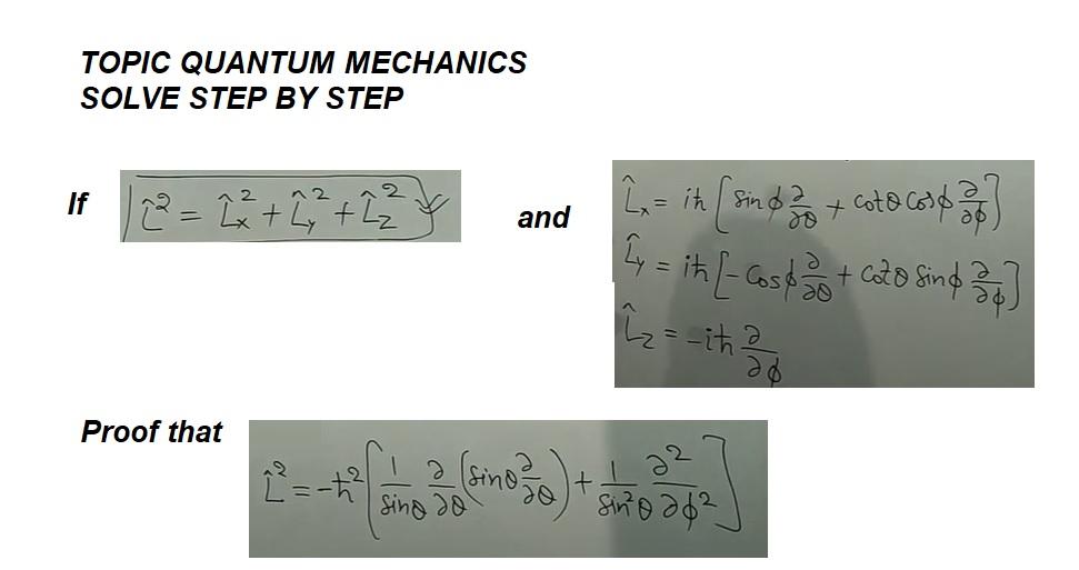 Solved TOPIC QUANTUM MECHANICS SOLVE STEP BY STEP If | Chegg.com