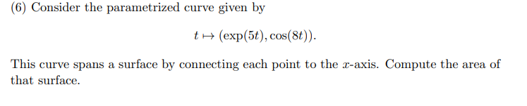 Solved (6) Consider the parametrized curve given by | Chegg.com
