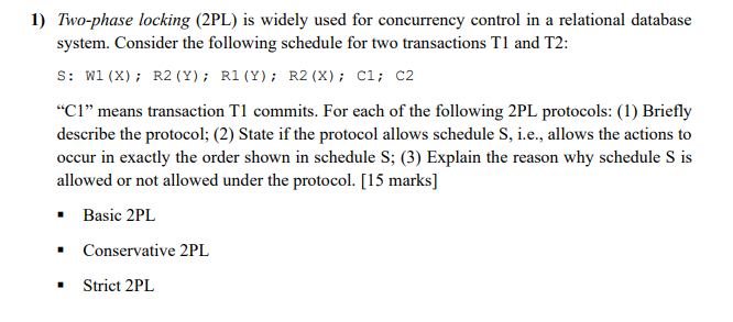 Solved 1) Two-phase locking ( 2PL) is widely used for | Chegg.com