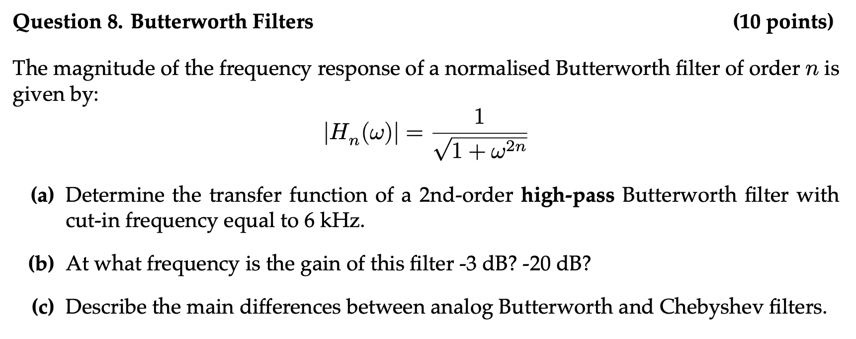 Solved Question 8. Butterworth Filters (10 points) The | Chegg.com