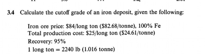 Solved 3.4 Calculate the cutoff grade of an iron deposit, | Chegg.com
