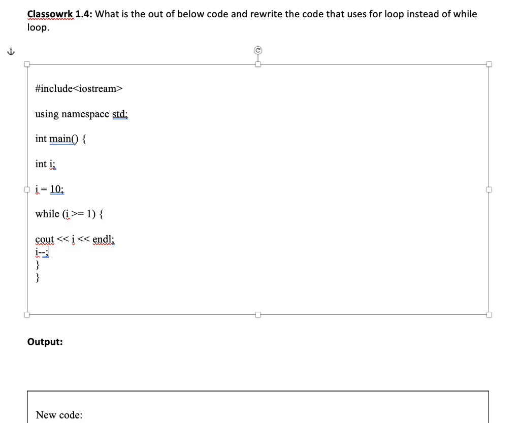 Solved Classowrk 1.4: What is the out of below code and | Chegg.com