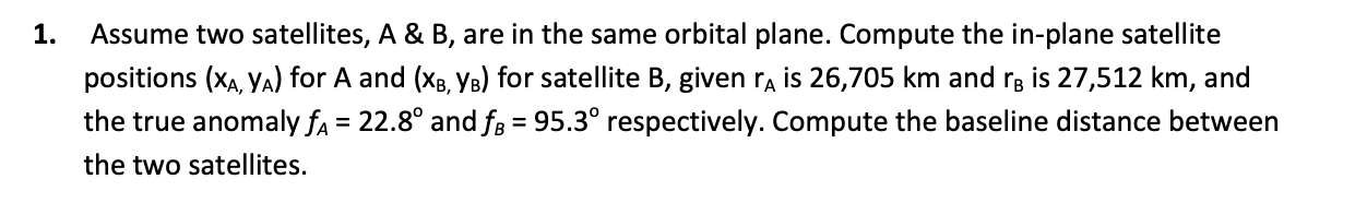 Solved 1. Assume two satellites, A&B, are in the same | Chegg.com