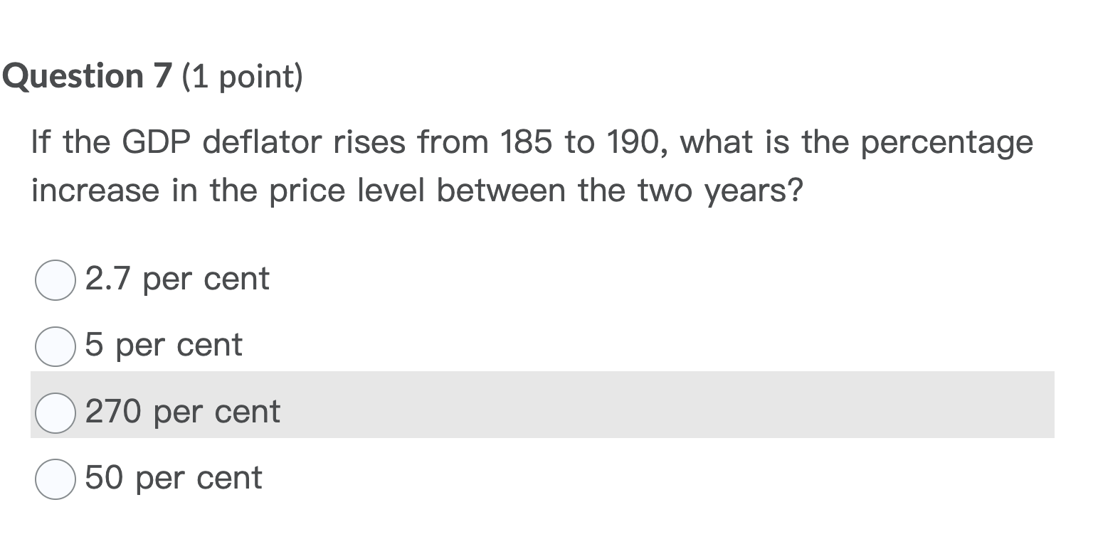 Solved Question 7 (1 point) If the GDP deflator rises from | Chegg.com