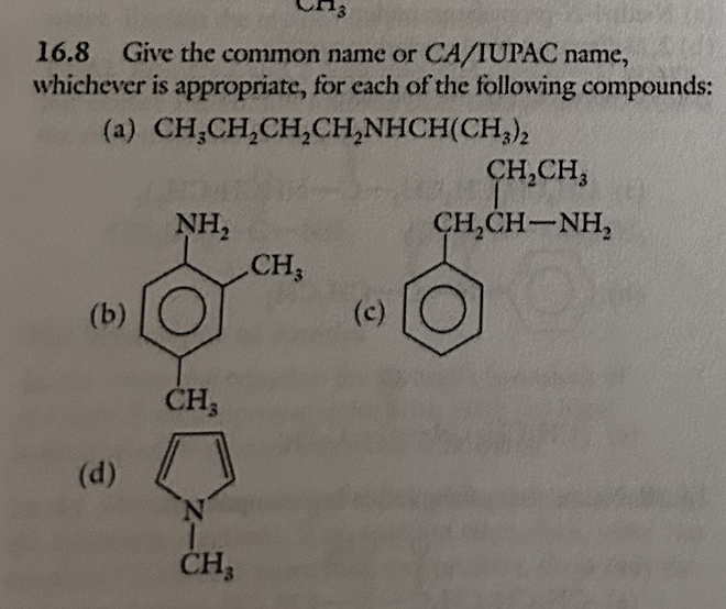 Solved 16.8 ﻿Give the common name or CA/IUPAC name,whichever | Chegg.com