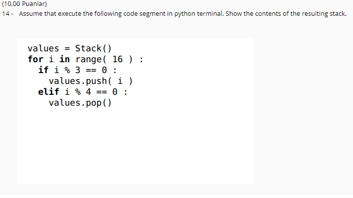 Solved (10,00 Puanlar) 14. Assume that execute the following | Chegg.com