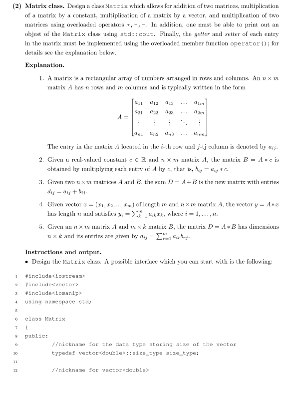 Solved (2) Matrix class. Design a cass Matrix which allows | Chegg.com