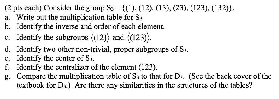 Solved (2 pts each) Consider the group S3= {(1), (12), (13), | Chegg.com