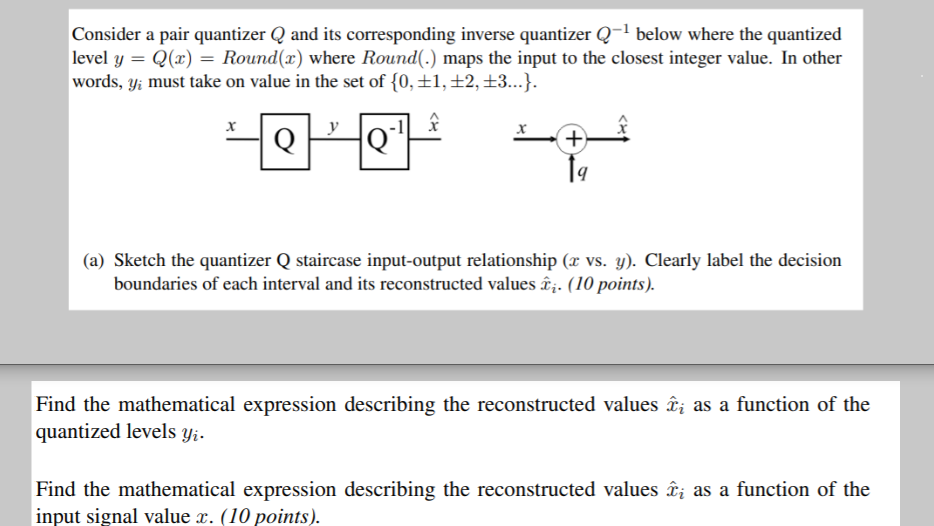 Solved Consider a pair quantizer Q and its corresponding | Chegg.com