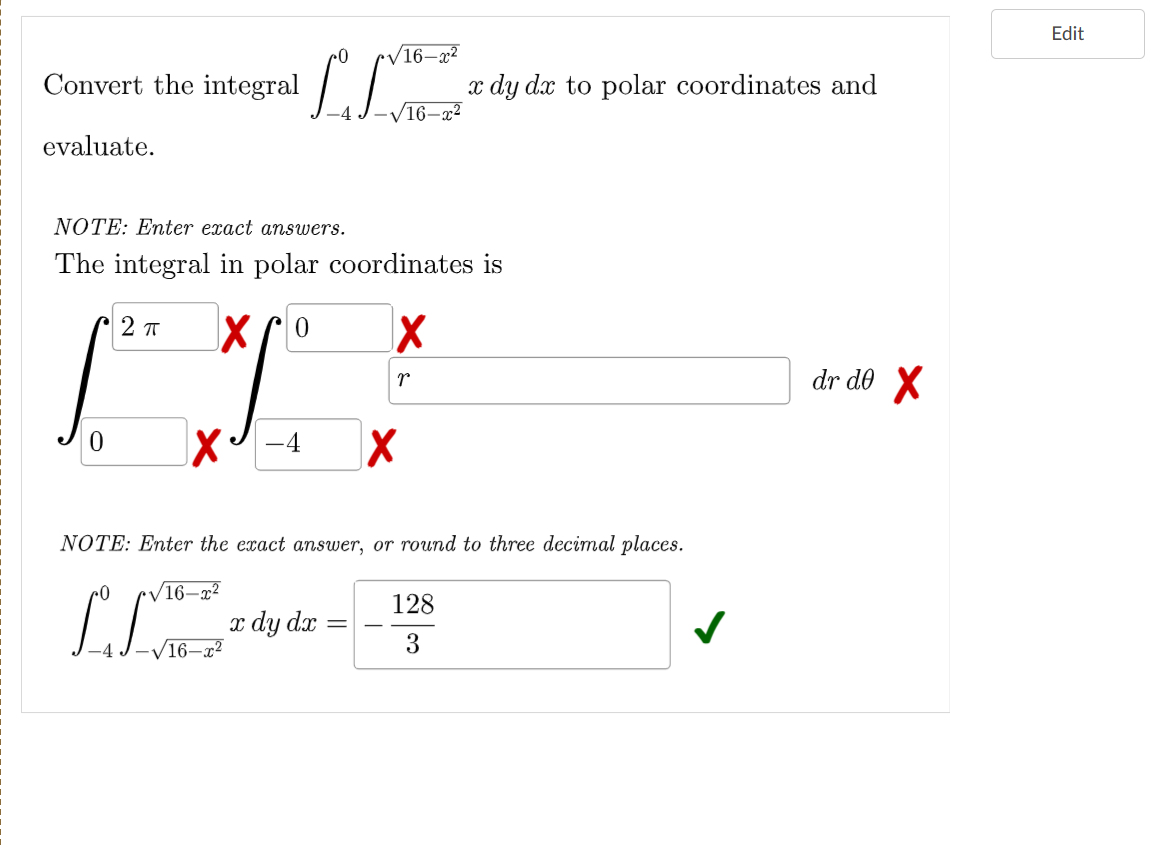 Solved Convert the integral ∫−40∫−16−x216−x2xdydx to polar | Chegg.com