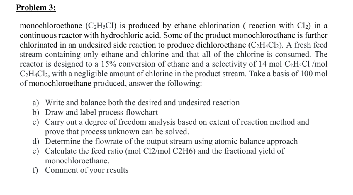 Solved Problem 3: monochloroethane (C2H5Cl) is produced by | Chegg.com