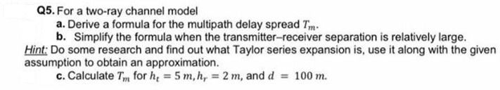 Solved Q5. For a two-ray channel model a. Derive a formula | Chegg.com