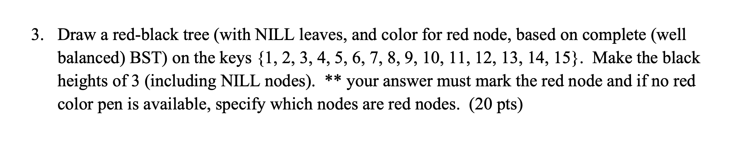 Solved 3. Draw a red-black tree (with NILL leaves, and color | Chegg.com