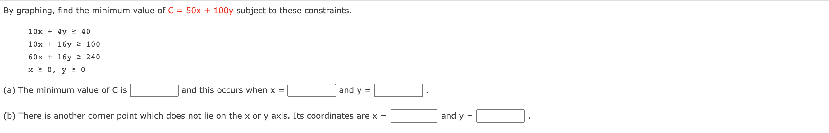 Solved By graphing, find the minimum value of C=50x+100y | Chegg.com